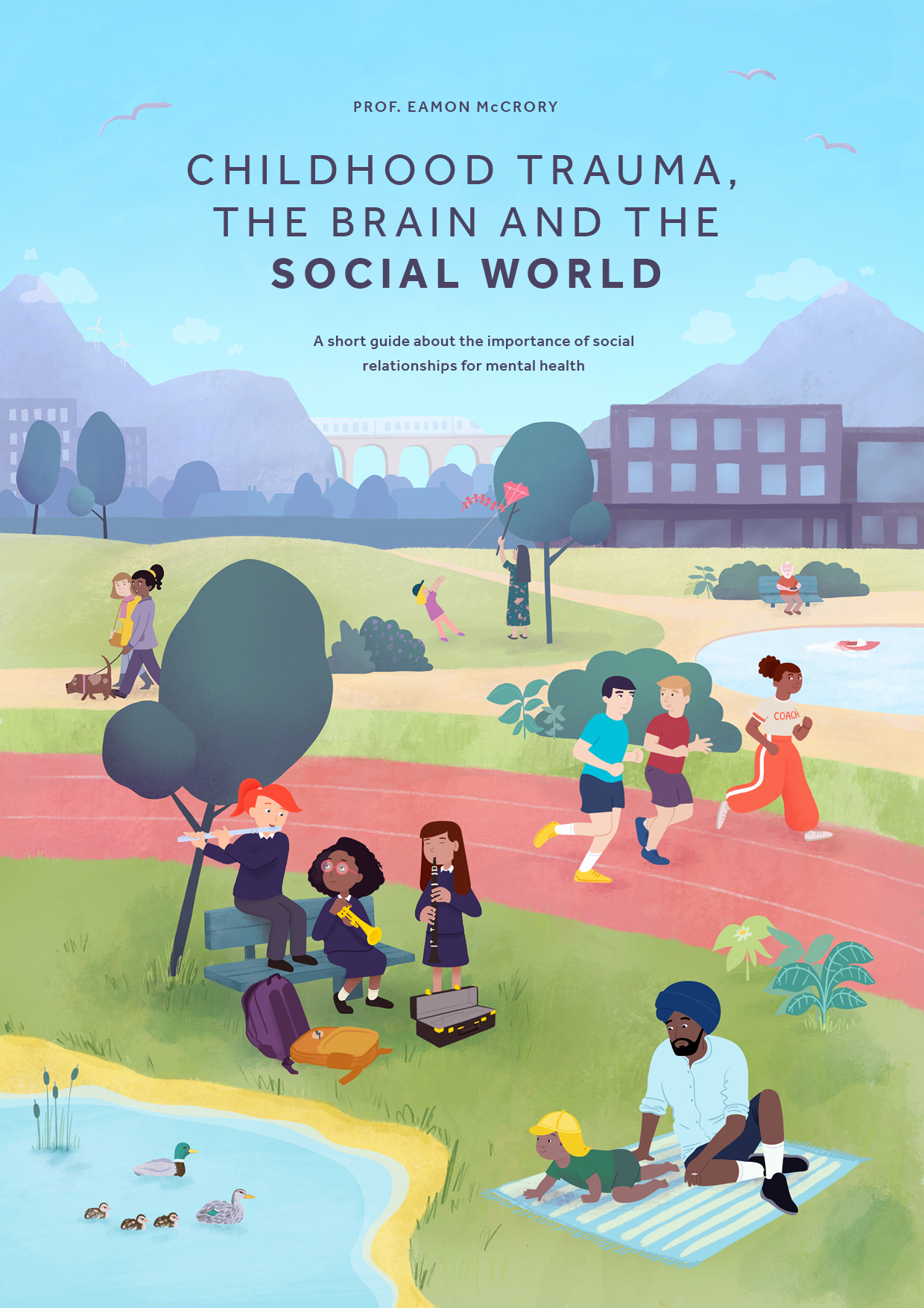 Childhood trauma, the brain and the social world - UK Trauma Council